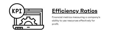 Efficiency Ratios: Definition, Formula, Calculation, Examples - 10XSheets