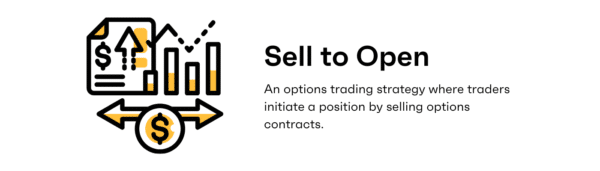 What is Sell to Open in Trading? Definition, Strategies, Examples ...